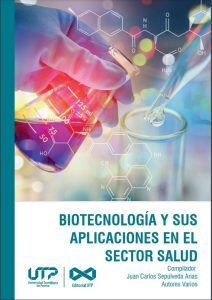 Biotecnología y sus aplicaciones en el sector salud - Editorial ...