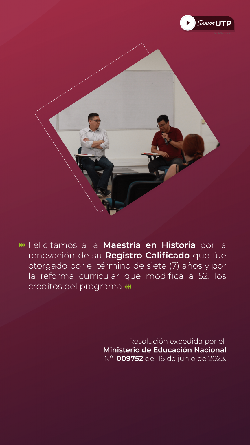 Renovación del Registro Calificado de la Maestría en Historia - Facultad de Ciencias de la Educación